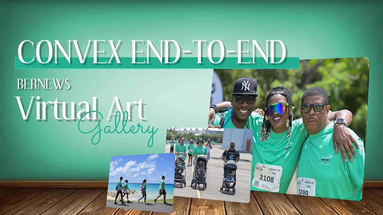 Convex End To End Walk Virtual Photo Art Gallery, May 2023 - Bernews.TV