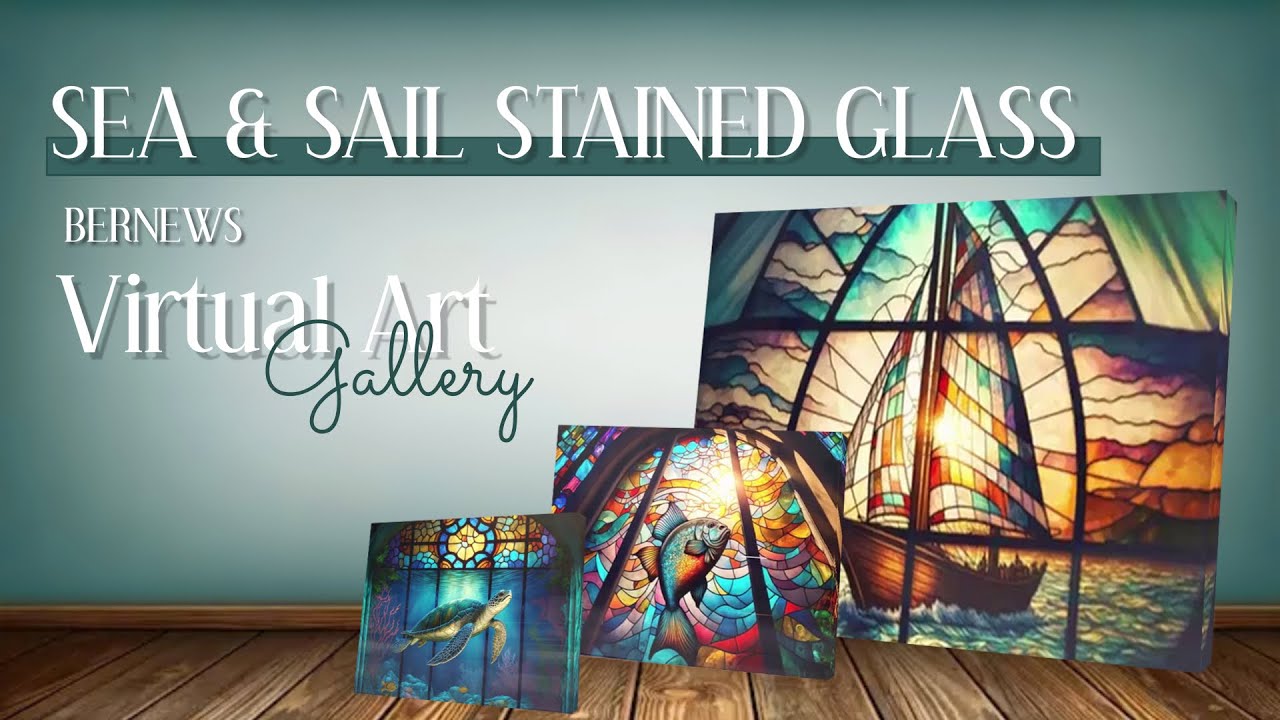 Sea & Sail Stained Glass Window Virtual Art Gallery, April 2024 ...