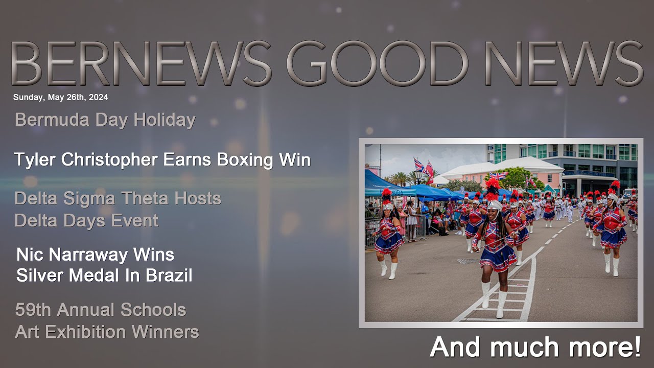 Bernews "Good News" Sunday Spotlight, May 26, 2024 - Bernews.TV