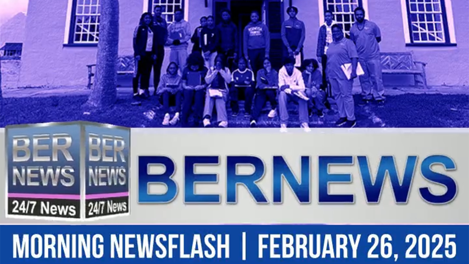 Bermuda Newsflash For Wednesday, February 26, 2025 - Bernews.TV
